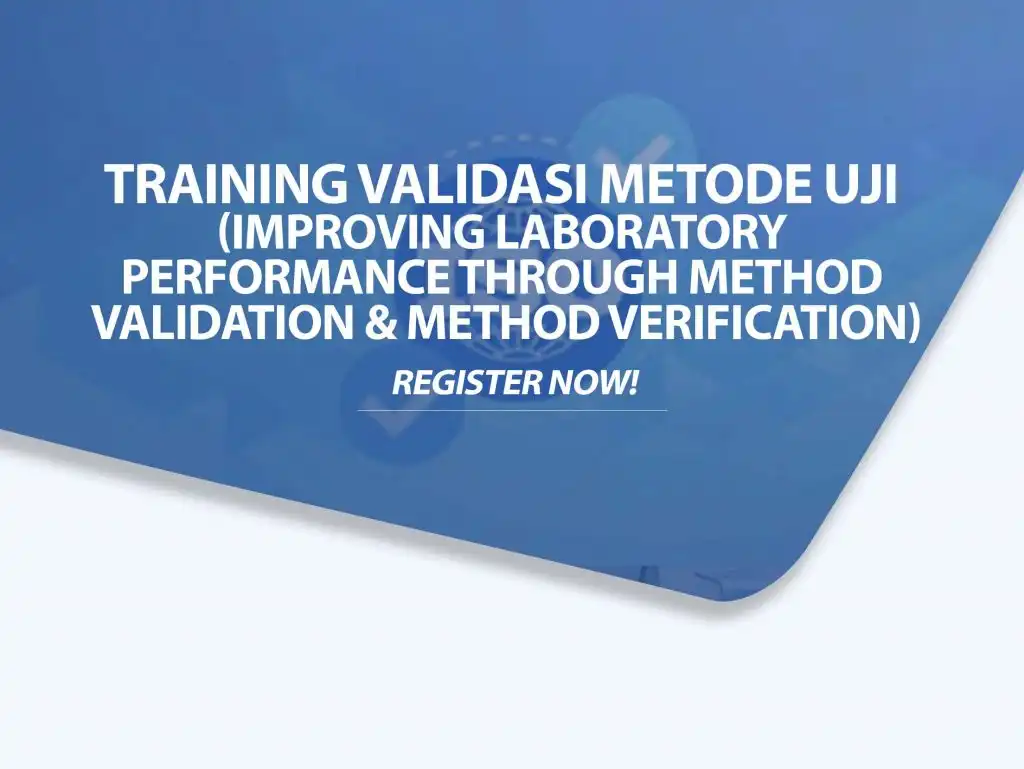 Training Validasi Metode Uji Improving Laboratory Performance Through Method Validation 