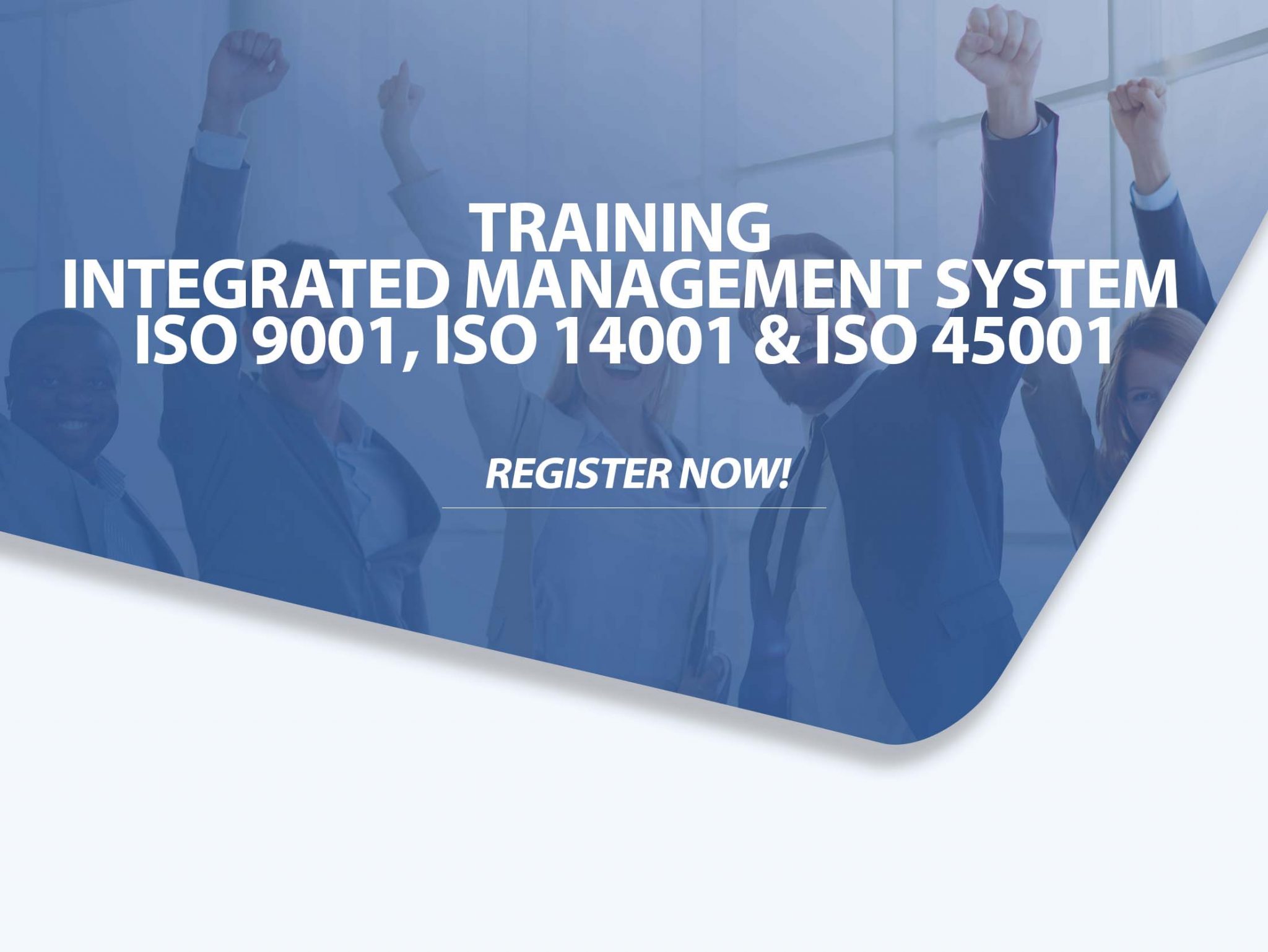 Training Integrated Management System ISO 9001, ISO 14001 & ISO 45001 ...